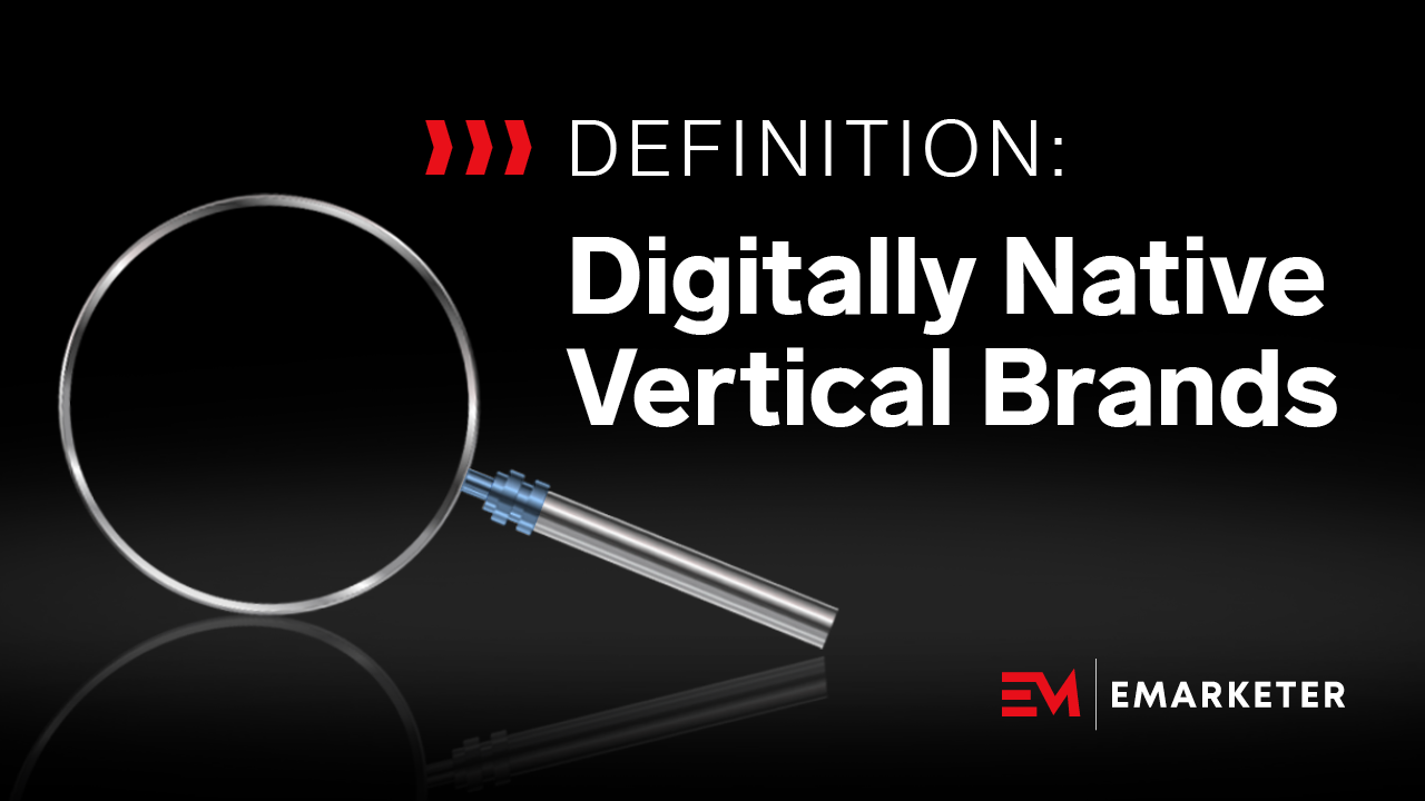Digitally Native Vertical Brands (DNVB): What They Are, Examples, and ...